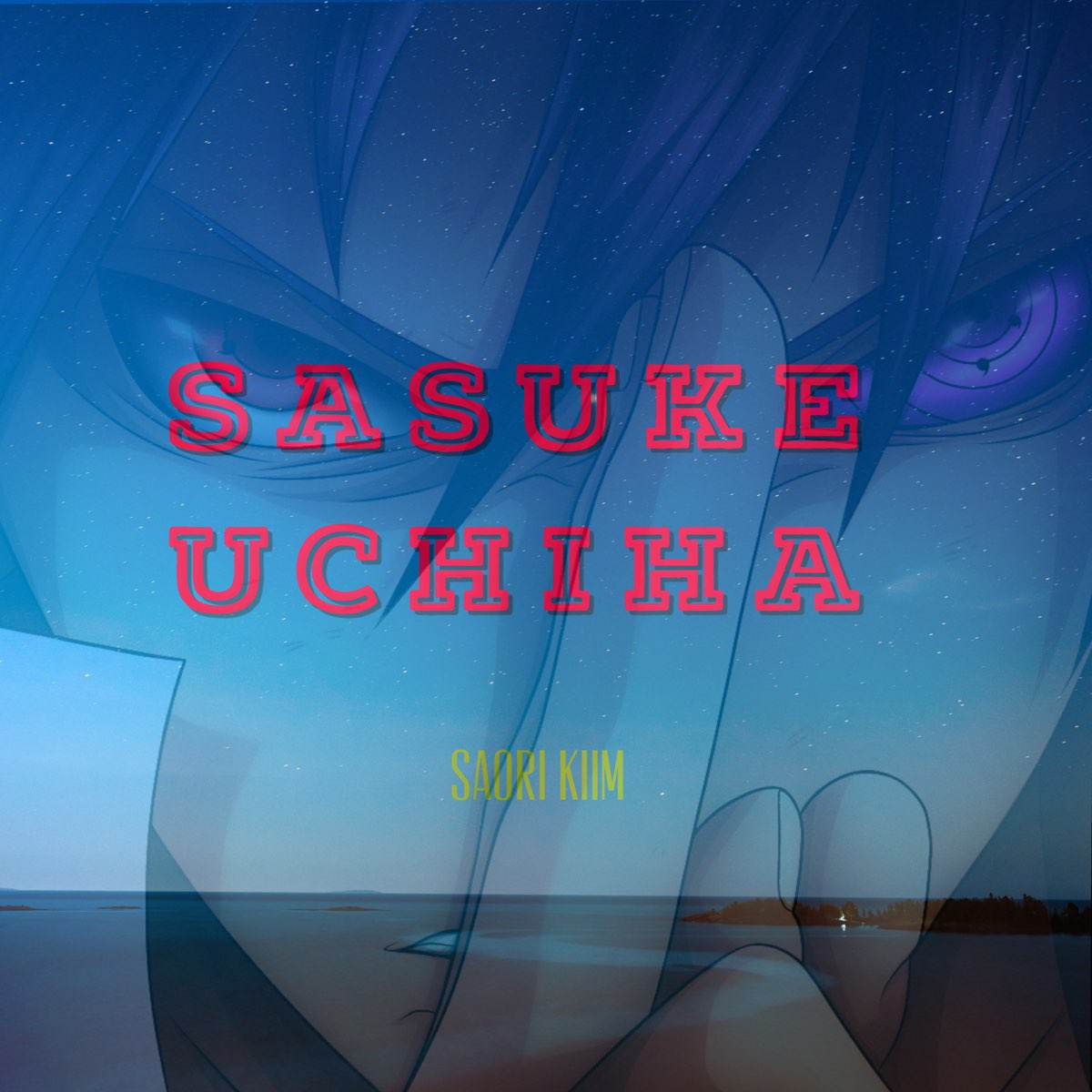 ‎Sasuke Uchiha - Single - Album by SAORI KIIM - Apple Music