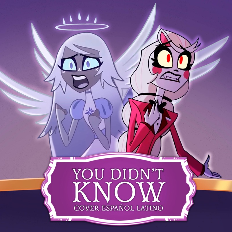 You Didn't Know (From "Hazbin Hotel") [feat. LordM, Hawks Ammón, Sofía ...