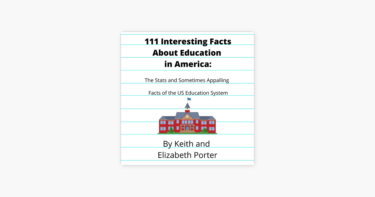 ‎111 Interesting Facts About Education in America: The Stats and ...