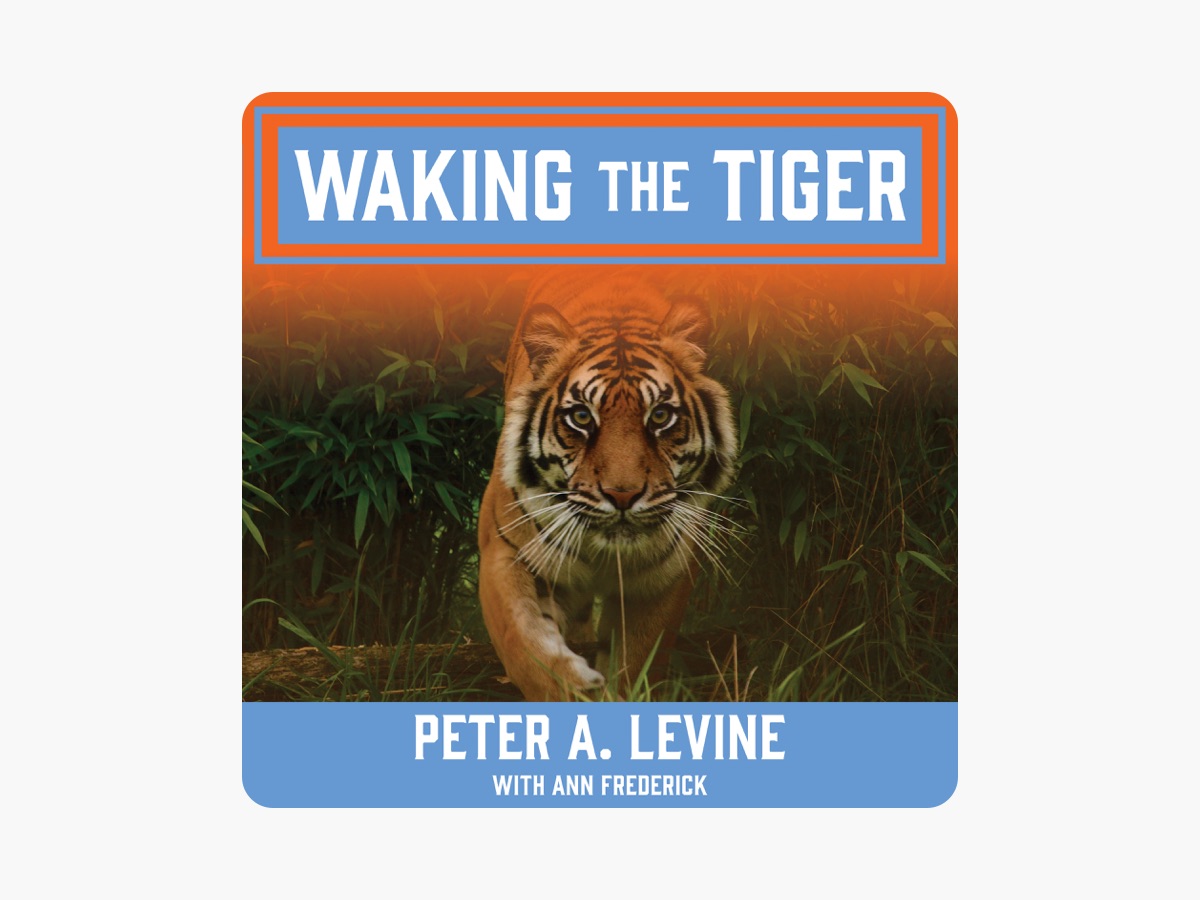 Waking the Tiger Healing Trauma