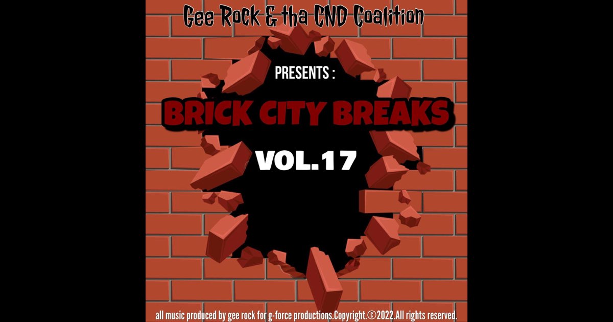‎Brick City Breaks, Vol. 17 – Album von Gee Rock & Tha CND Coalition ...