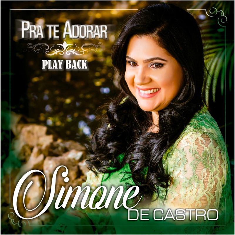 Morar no Céu (Playback) - Simone de Castro: Song Lyrics, Music Videos & Concerts