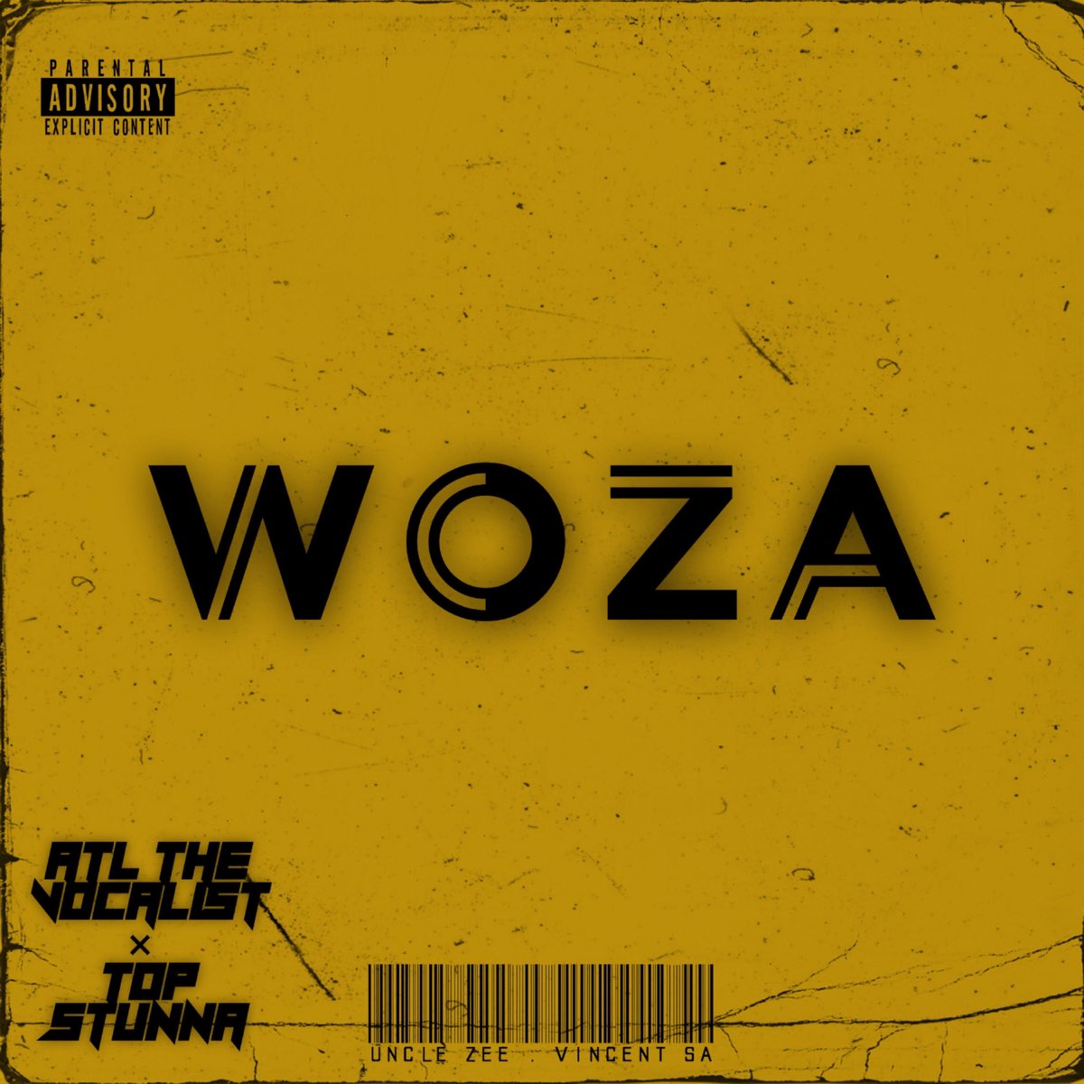 ‎Woza (feat. ATL the Vocalist, Top Stunna & Uncle Zee) - Single - Album ...