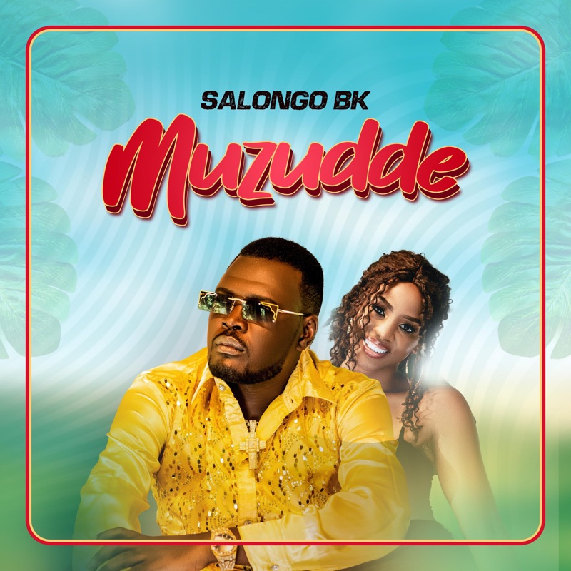 Muzudde - Salongo BK: Song Lyrics, Music Videos & Concerts