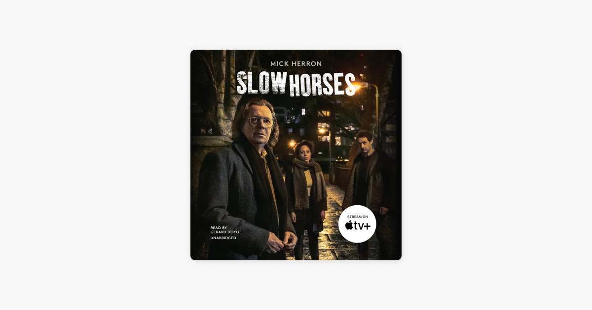 ‎Slow Horses (The Slough House Series) by Mick Herron on Apple Books