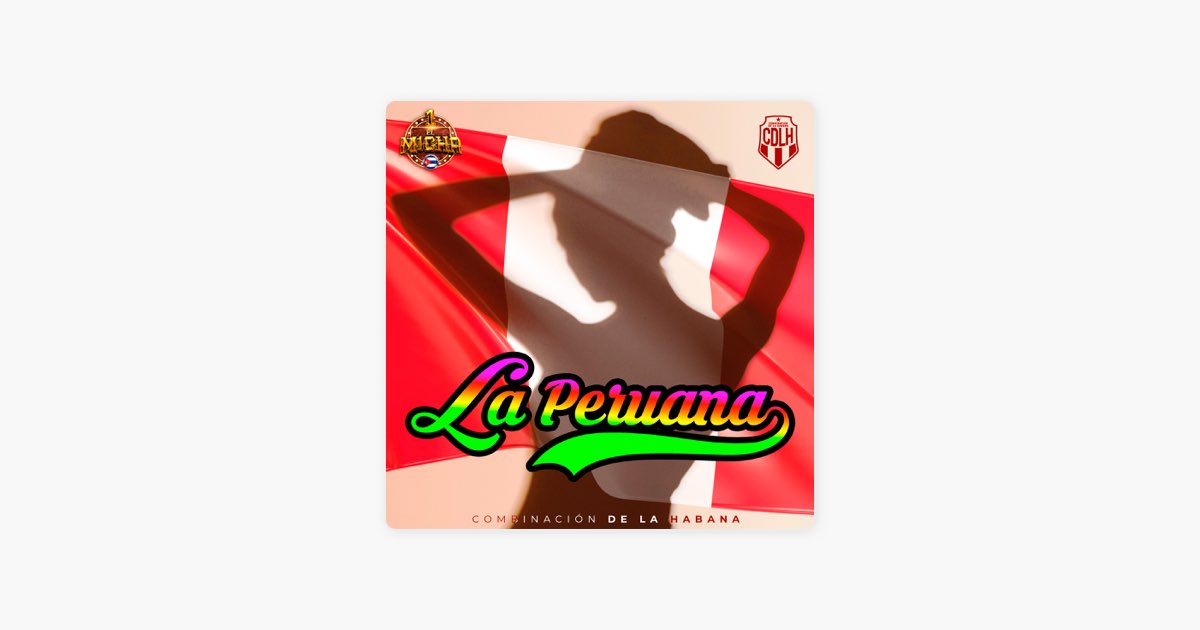 ‎La Peruana - Canción de Combinación de la Habana - Apple Music
