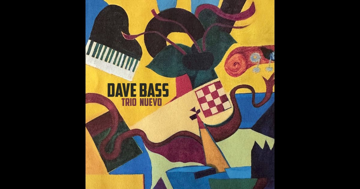 ‎Trio Nuevo - Album by Dave Bass - Apple Music