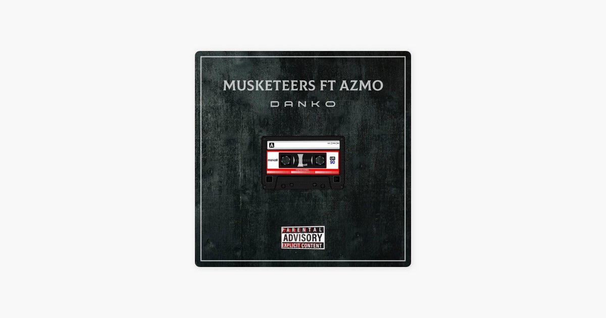 ‎Danko (feat. Azmo Nawe) - Single - Album by Musketeers - Apple Music