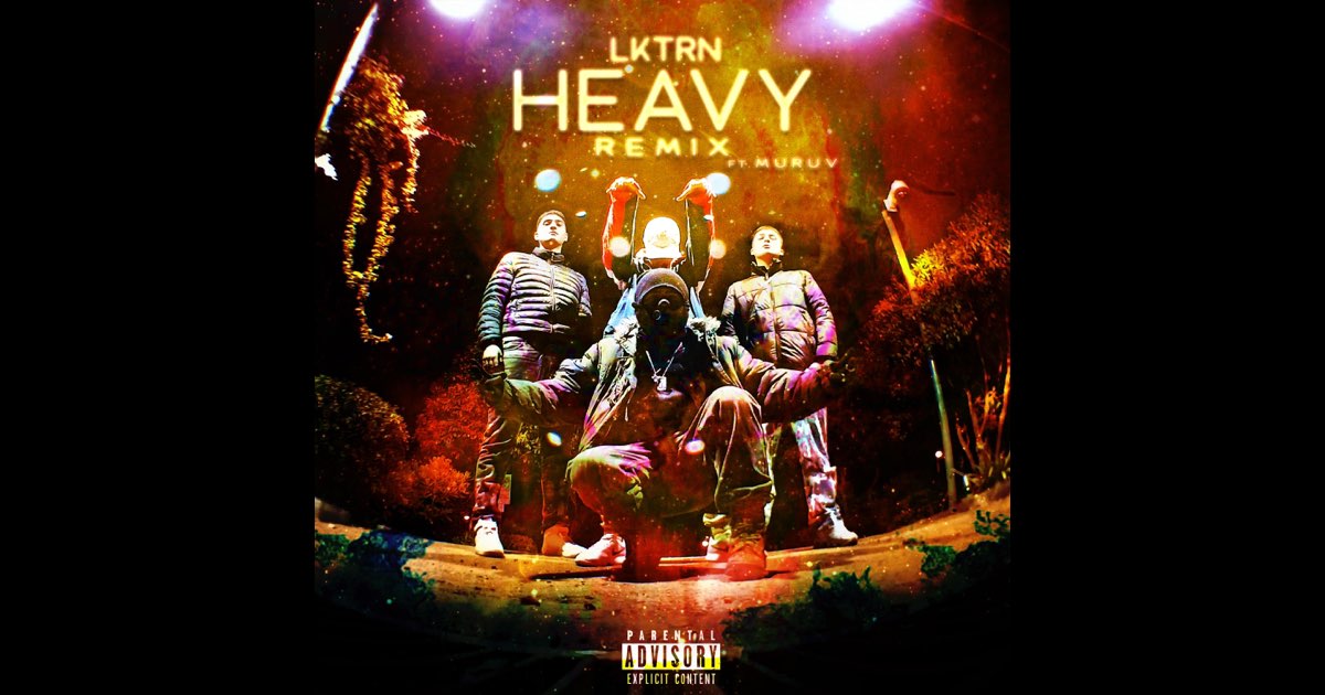 ‎HEAVY REMIX (feat. GREENBADTRIP & Muruv) - Single – Album von LKTRN ...
