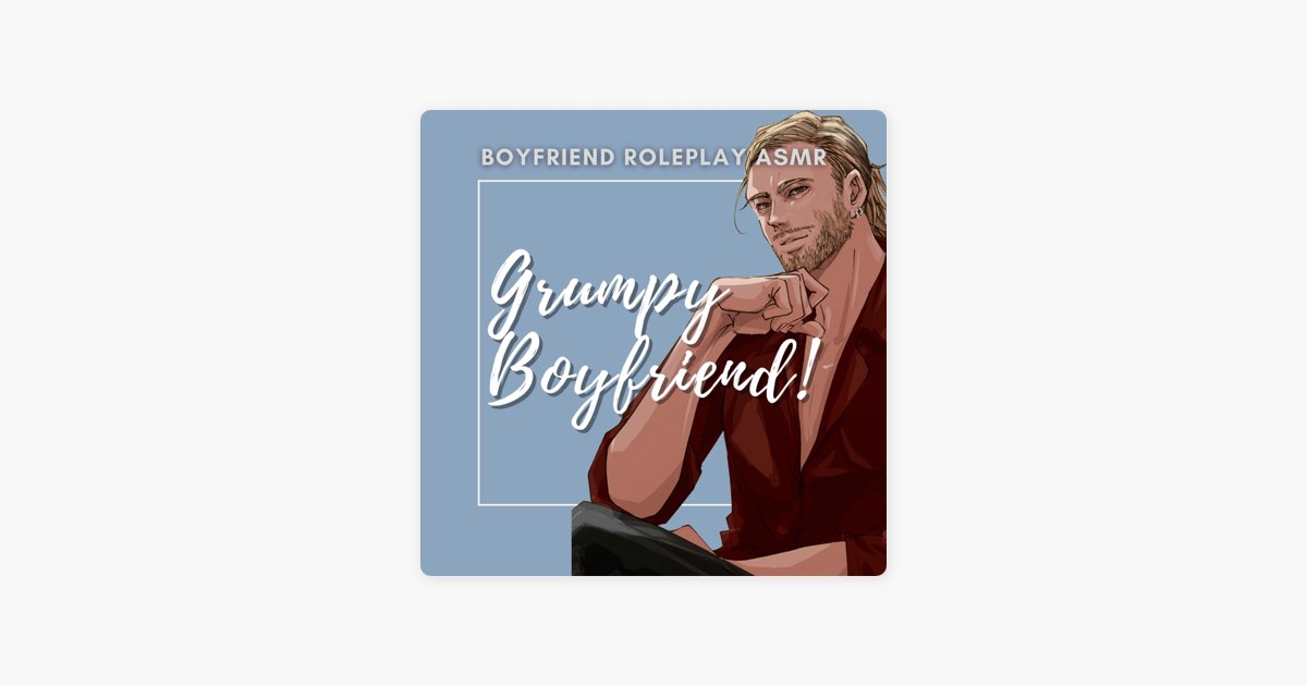 ‎Grumpy and Angry Boyfriend Pulls You Extremely Close! ASMR Boyfriend ...