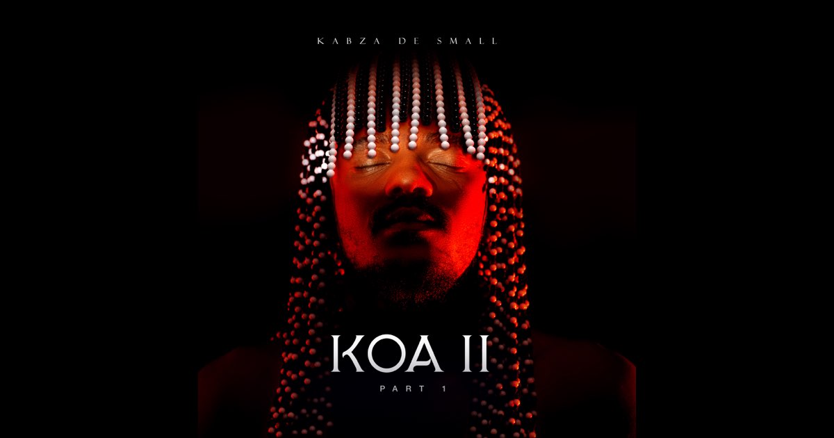 KOA II Part 1 - Album by Kabza De Small - Apple Music KOA II Part 1 - Album by Kabza De Small - Apple Music