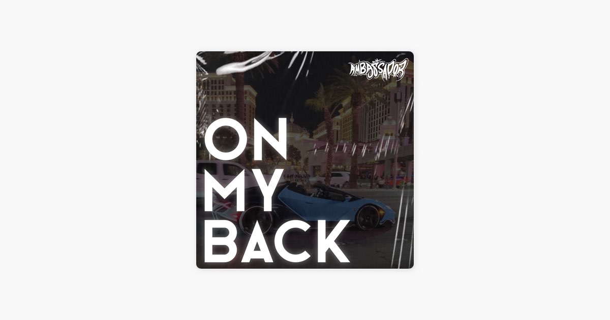 ‎On My Back – Song by Ambassador – Apple Music