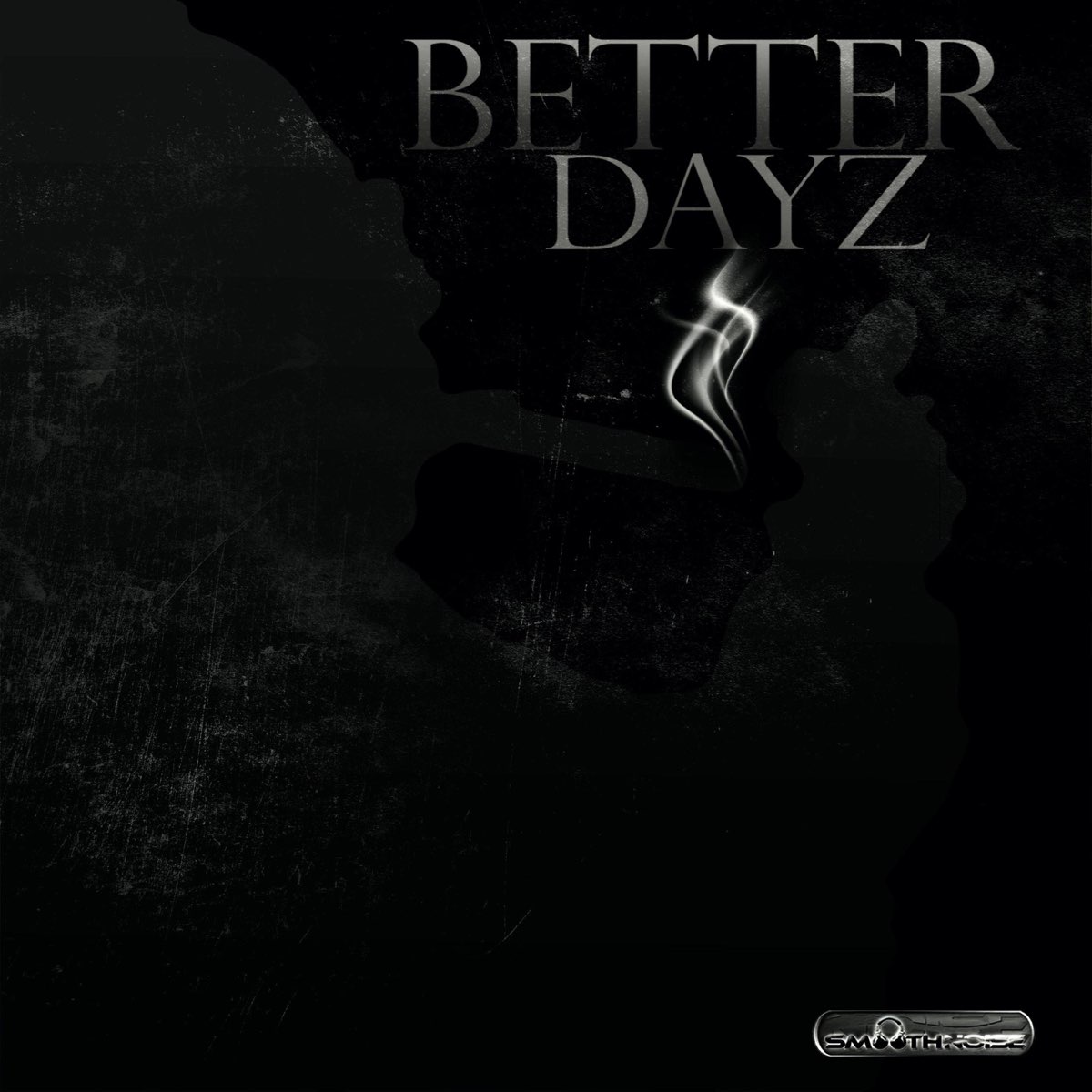 ‎Better Dayz (feat. Lin Rountree) - Single - Album by Smooth Noise ...