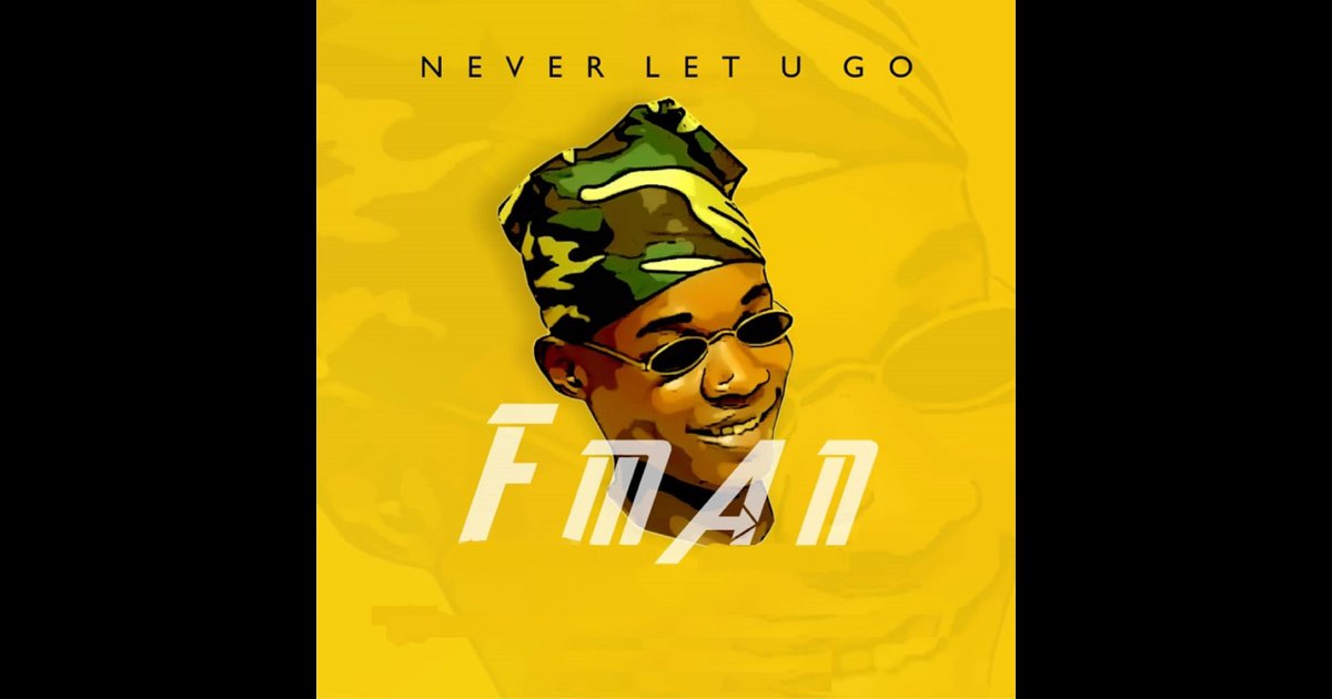 ‎Never Let U Go - EP – Album von F MAN – Apple Music