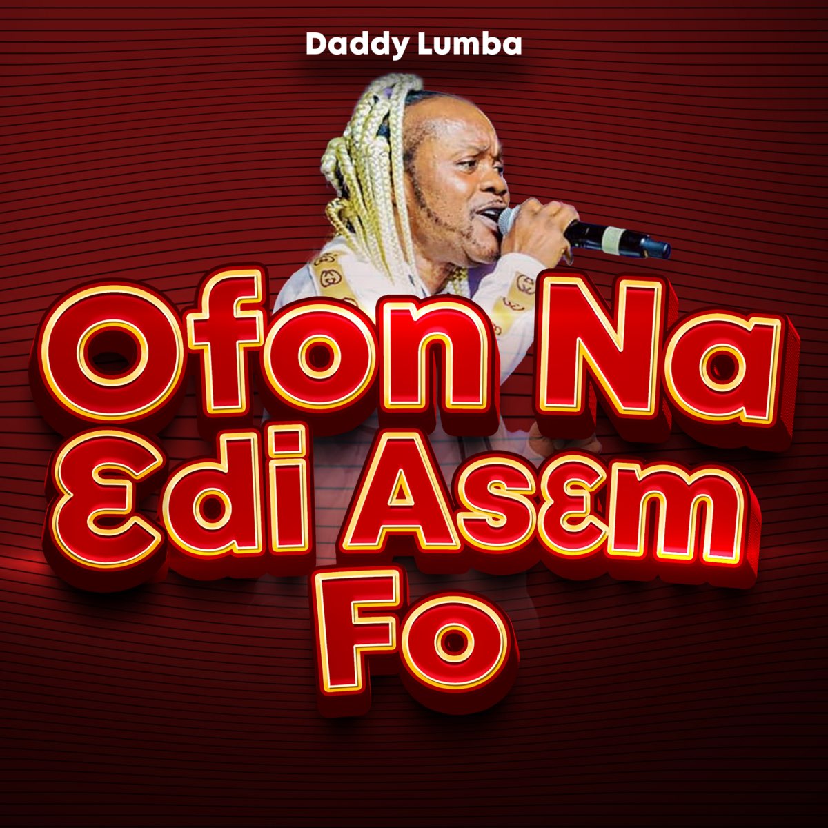 ‎Ofon Na Ɛdi Asɛm Fo - Single - Album by Daddy Lumba - Apple Music