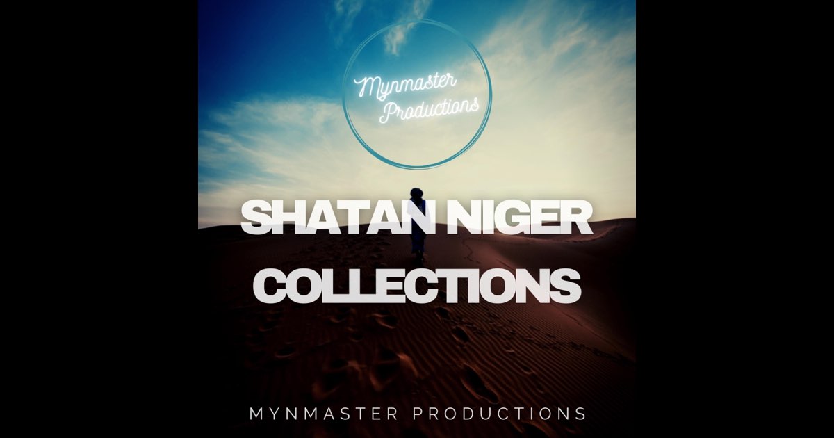 ‎Shatan Niger Collections - EP - Album by Sani Aliyu Dandawo - Apple Music