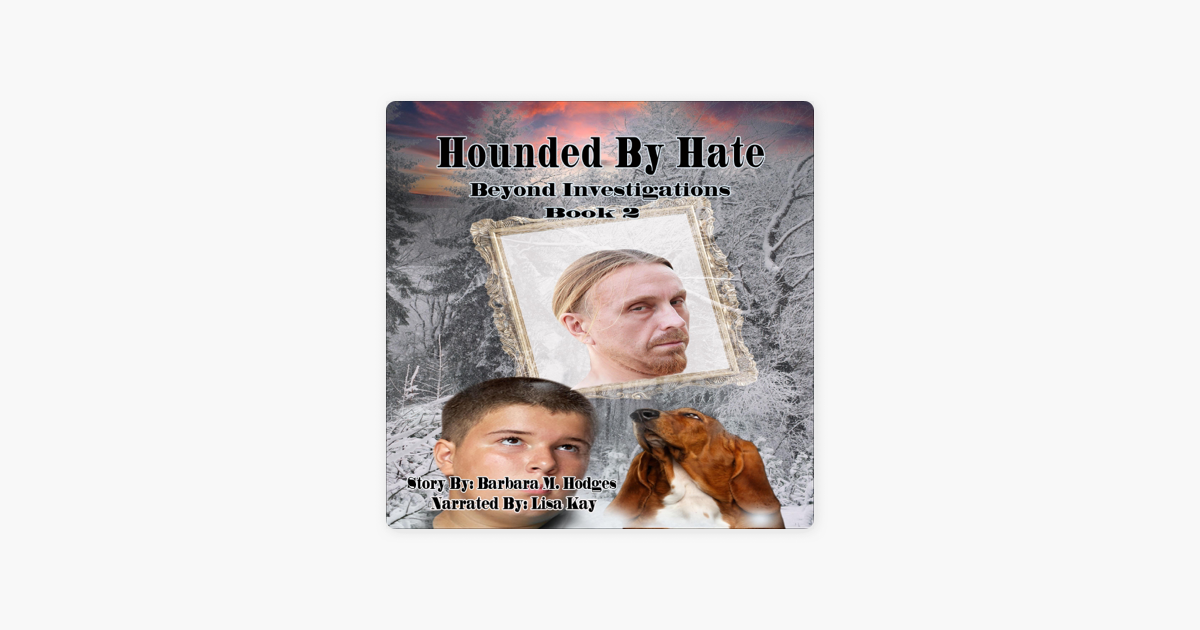 ‎Hounded by Hate: Beyond Investigations, Book 2 (Unabridged) on Apple Books