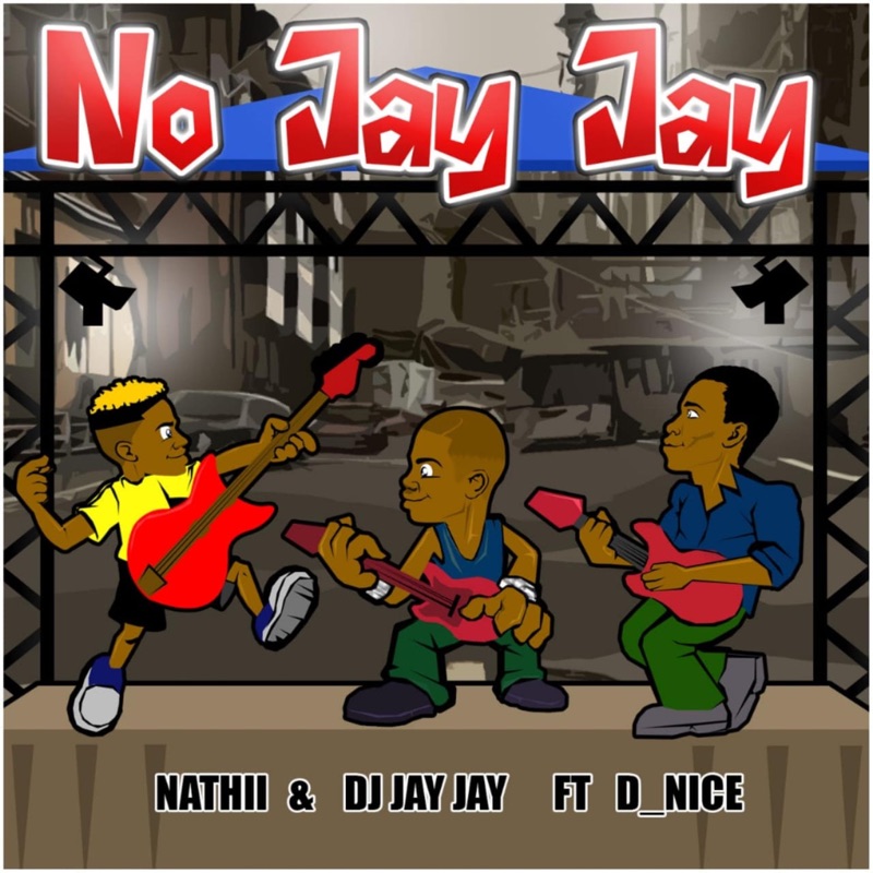 No Jay Jay (feat. D_Nice) - Nathii & Dj Jay Jay: Song Lyrics, Music ...