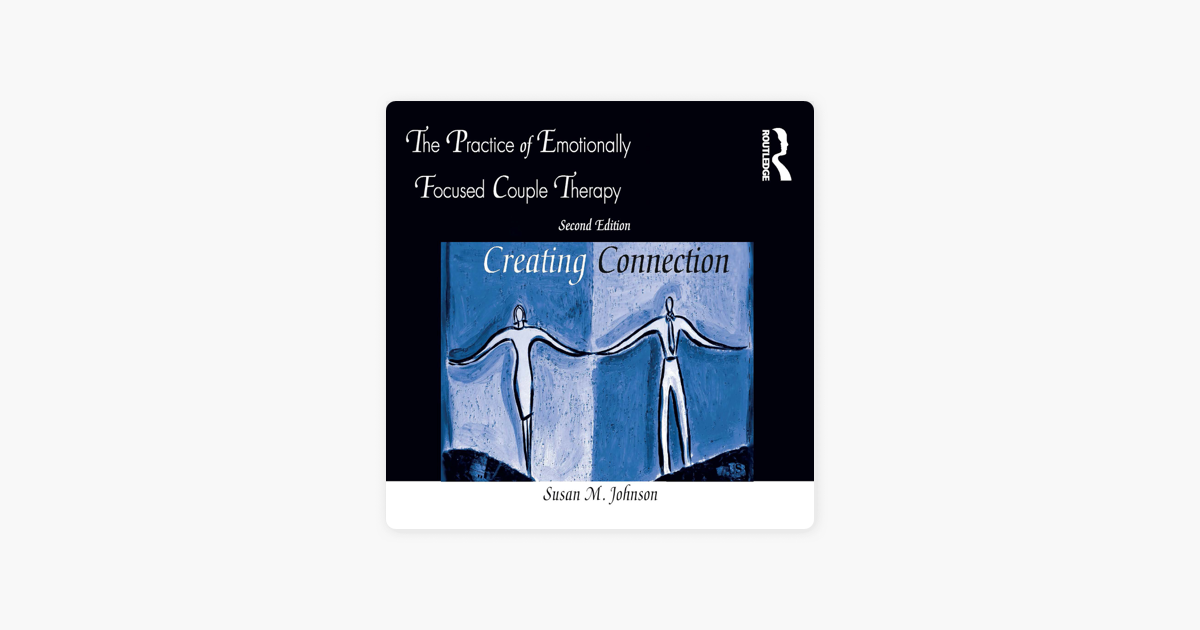the Practice Of Emotionally Focused Couple Therapy On Apple Books