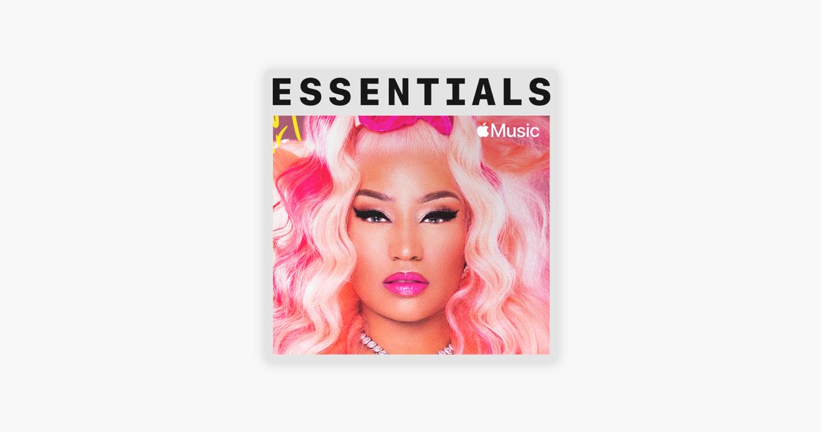 ‎nicki Minaj Essentials On Apple Music