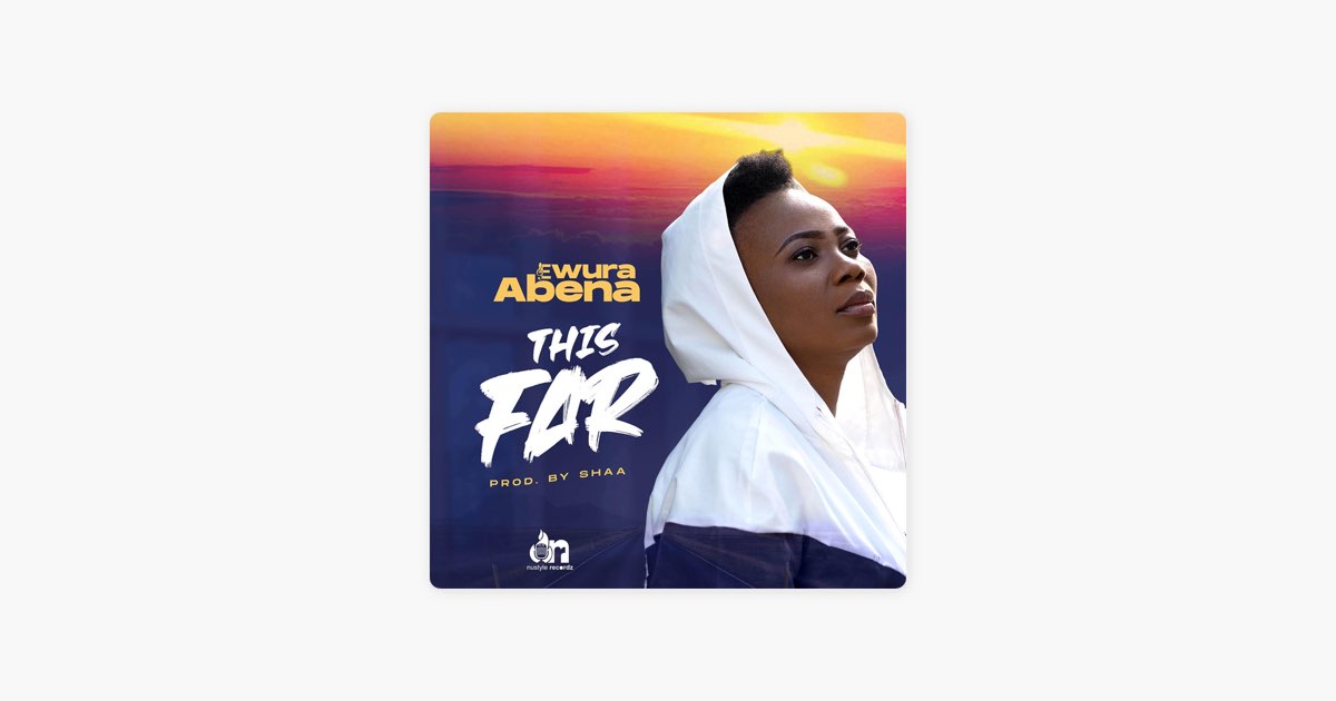 ‎This Far - Song by Ewura Abena - Apple Music