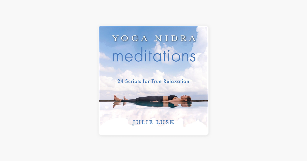 ‎Yoga Nidra Meditations: 24 Scripts for True Relaxation (Original ...