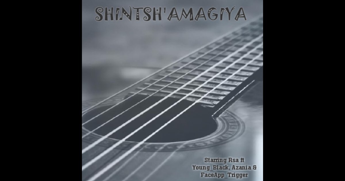‎Shintsh'amagiya (feat. Young Blaq, Azania & FaceApp Trigger) - Single ...