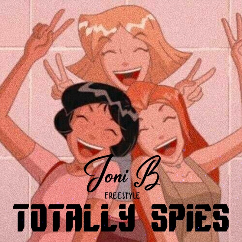 Totally Spies #2 - Joni B: Song Lyrics, Music Videos & Concerts
