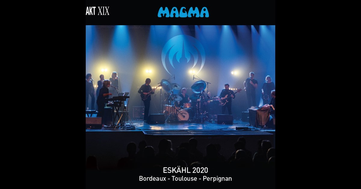 ‎Eskähl 2020 Bordeaux-Toulouse-Perpignan - Album by Magma - Apple Music