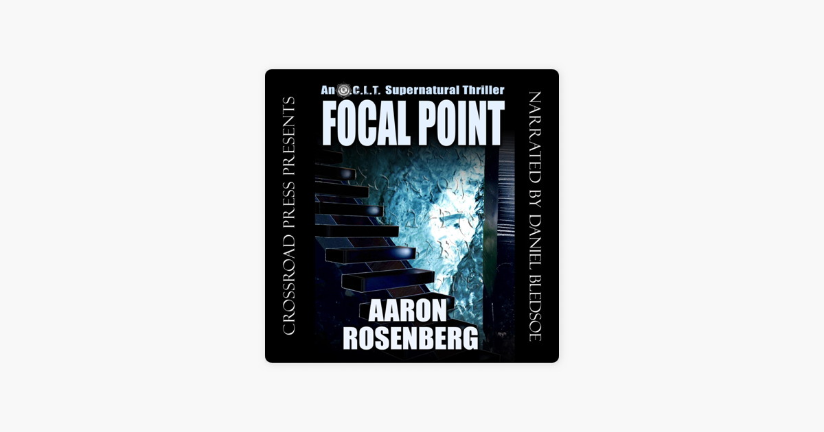 ‎Focal Point: O.C.L.T. Supernatural Thrillers, Book 7 (Unabridged) by ...