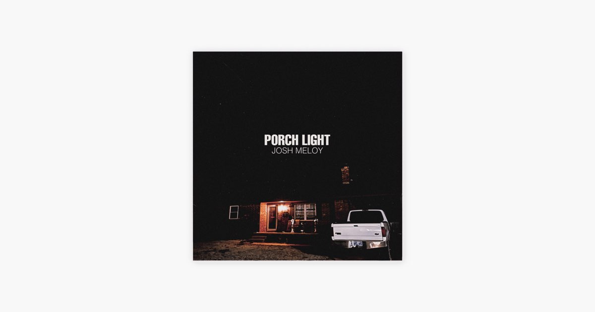 ‎Porch Light - Song by Josh Meloy - Apple Music