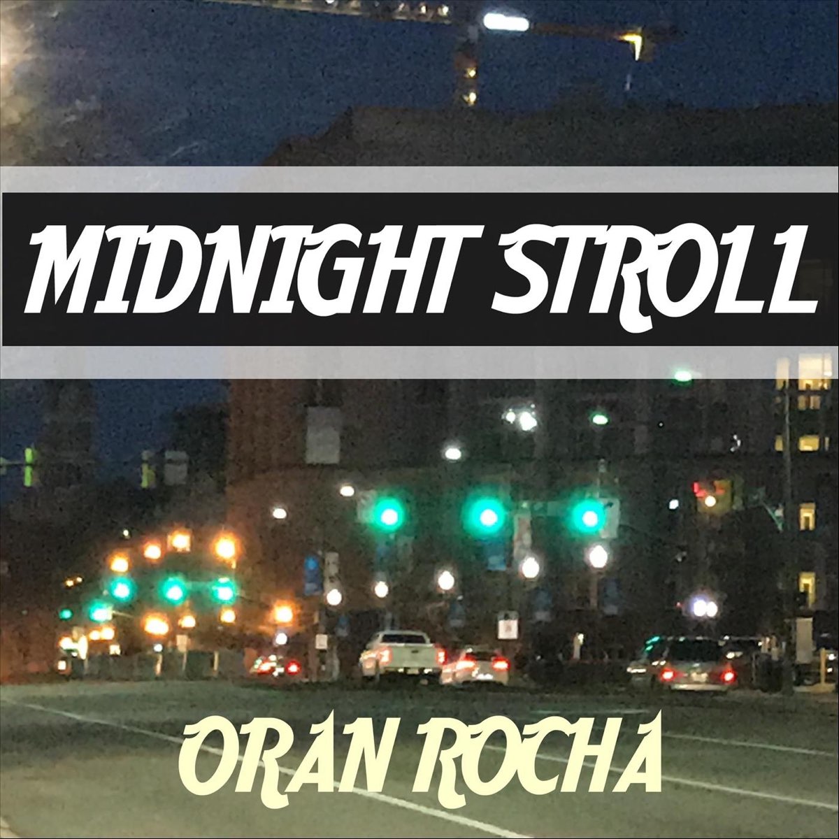 ‎Midnight Stroll - Single - Album by Oran Rocha - Apple Music