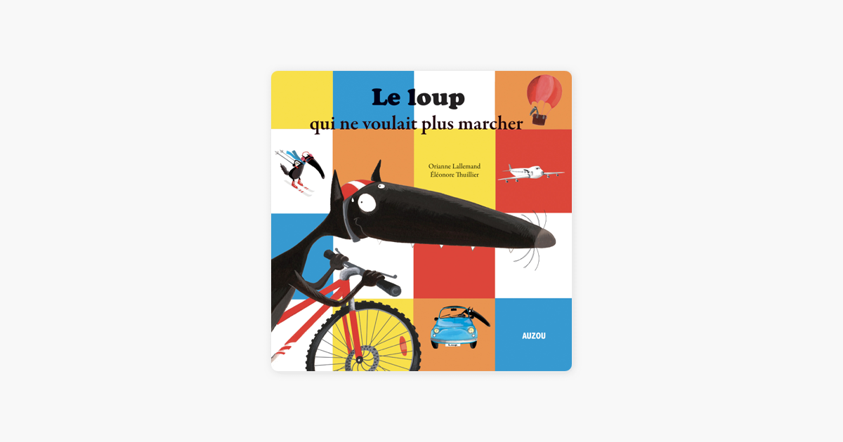 ‎Le Loup qui ne voulait plus marcher sur Apple Books