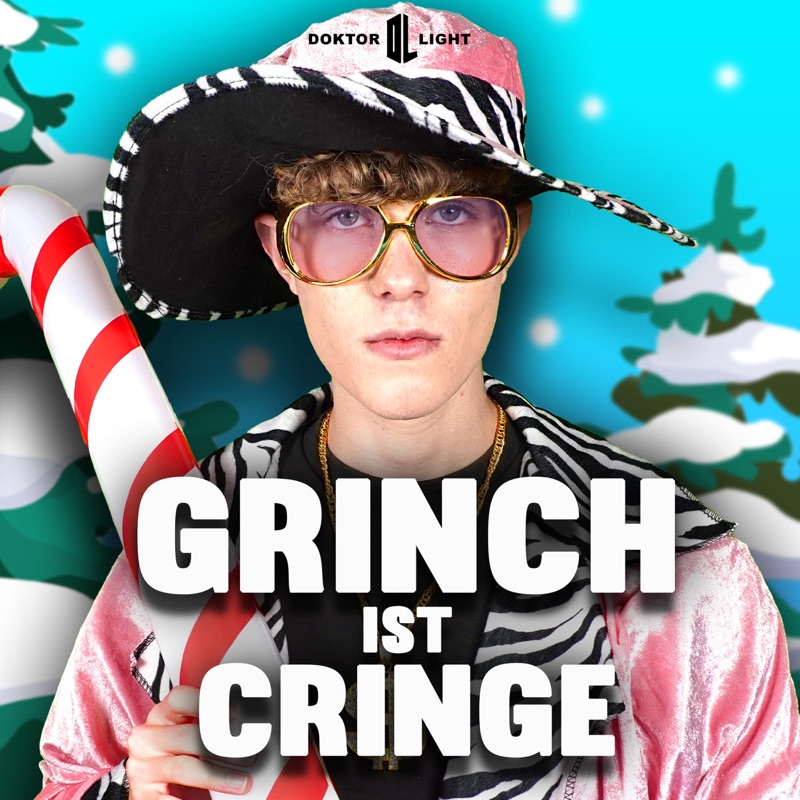 Grinch ist Cringe - DOKTOR LIGHT: Song Lyrics, Music Videos & Concerts