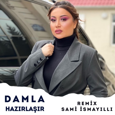Hazırlaşır (Remix) - Damla