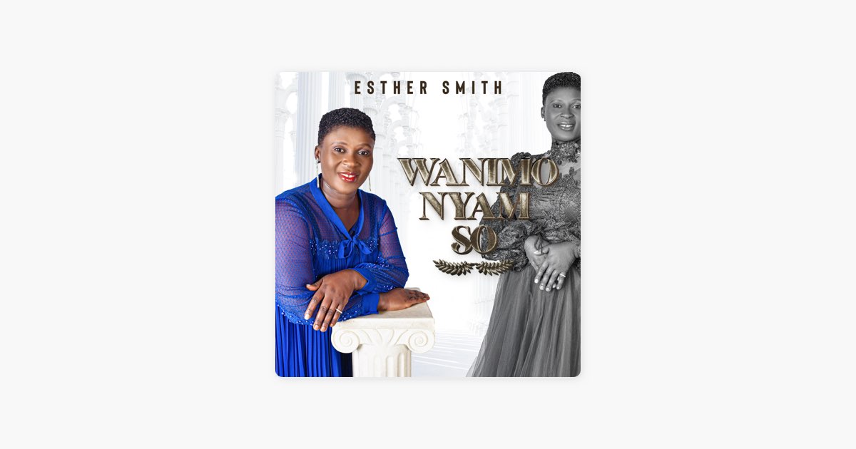 ‎Eye Ketewaa Bi - Melodie de Esther Smith - Apple Music