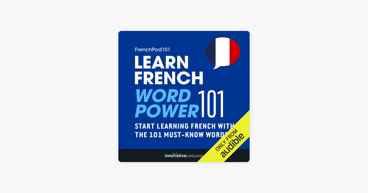 Learn French: Word Power 101: Absolute Beginner French #33 (Unabridged ... Learn French: Word Power 101: Absolute Beginner French #33 (Unabridged ...