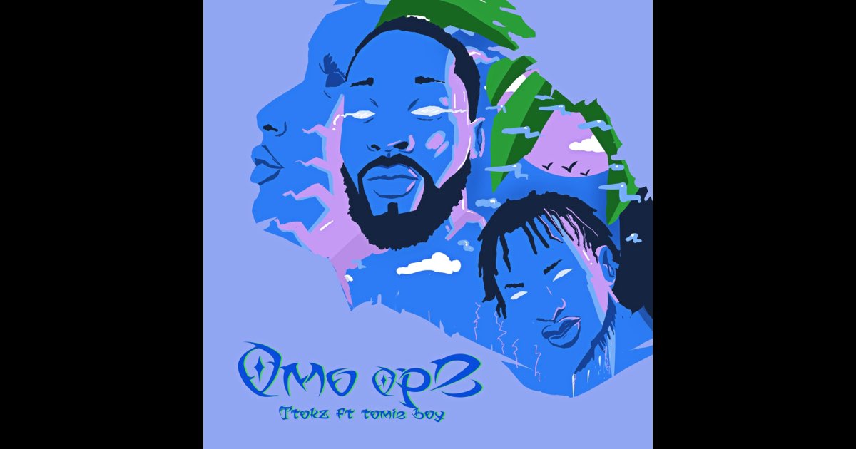 Omo Ope (feat. Tomie Boy) - Single - ألبوم من ‫T.Tokz‬ - Apple Music