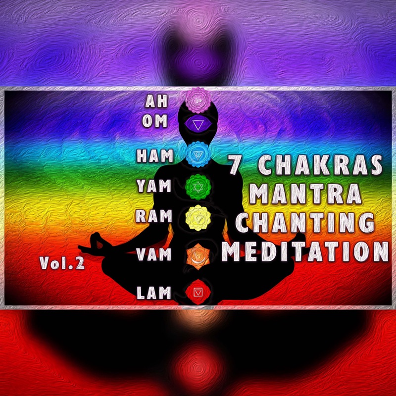 7 Chakras Mantra Chanting Meditation Lam Vam Ram Yam Ham Om Ah - Itai ... 7 Chakras Mantra Chanting Meditation Lam Vam Ram Yam Ham Om Ah - Itai ...