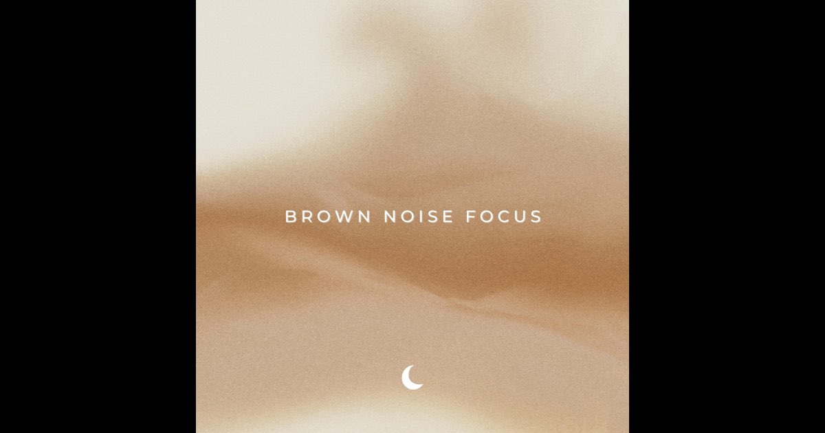 ‎Brown Noise Focus - Single – Album von moon noise moon – Apple Music