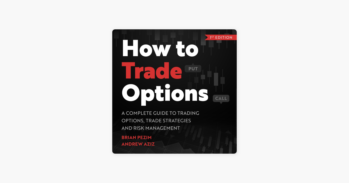 ‎How to Trade Options: A Complete Guide to Trading Options, Trade ...