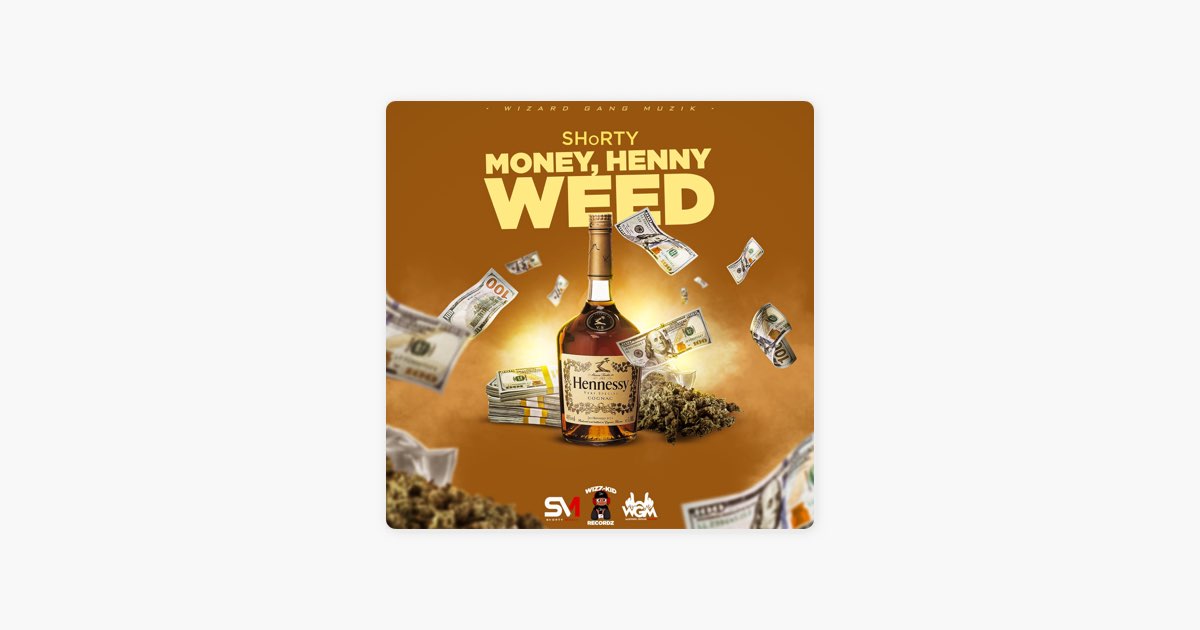 ‎Money Henny & Weed - Single - Album by Shorty 767 - Apple Music