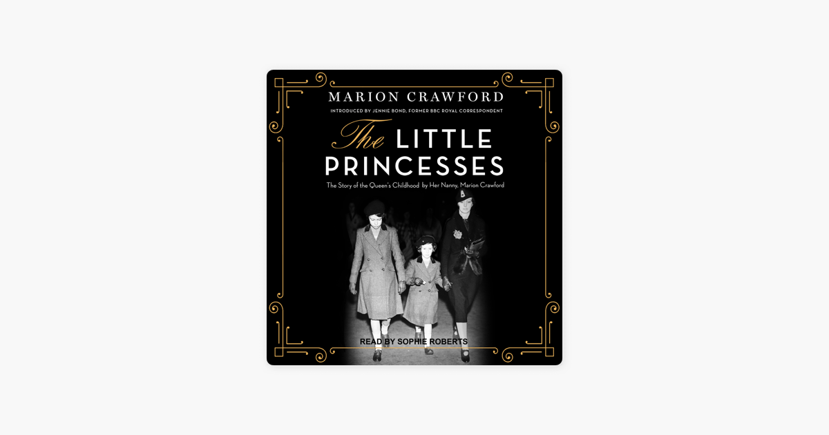 ‎The Little Princesses : The Story of the Queen's Childhood by Her ...