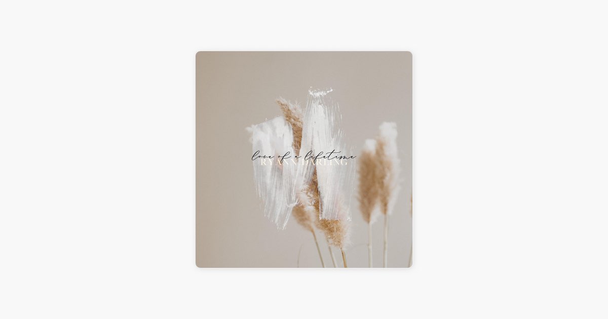 ‎Love of a Lifetime – Song by Ryann Darling – Apple Music