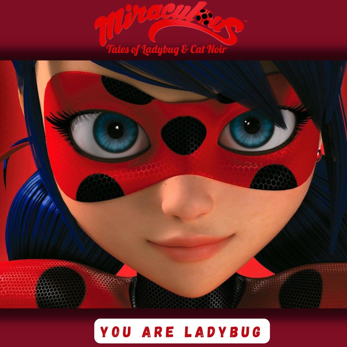 ‎You Are Ladybug from "Miraculous: Ladybug & Cat Noir, The Movie ...