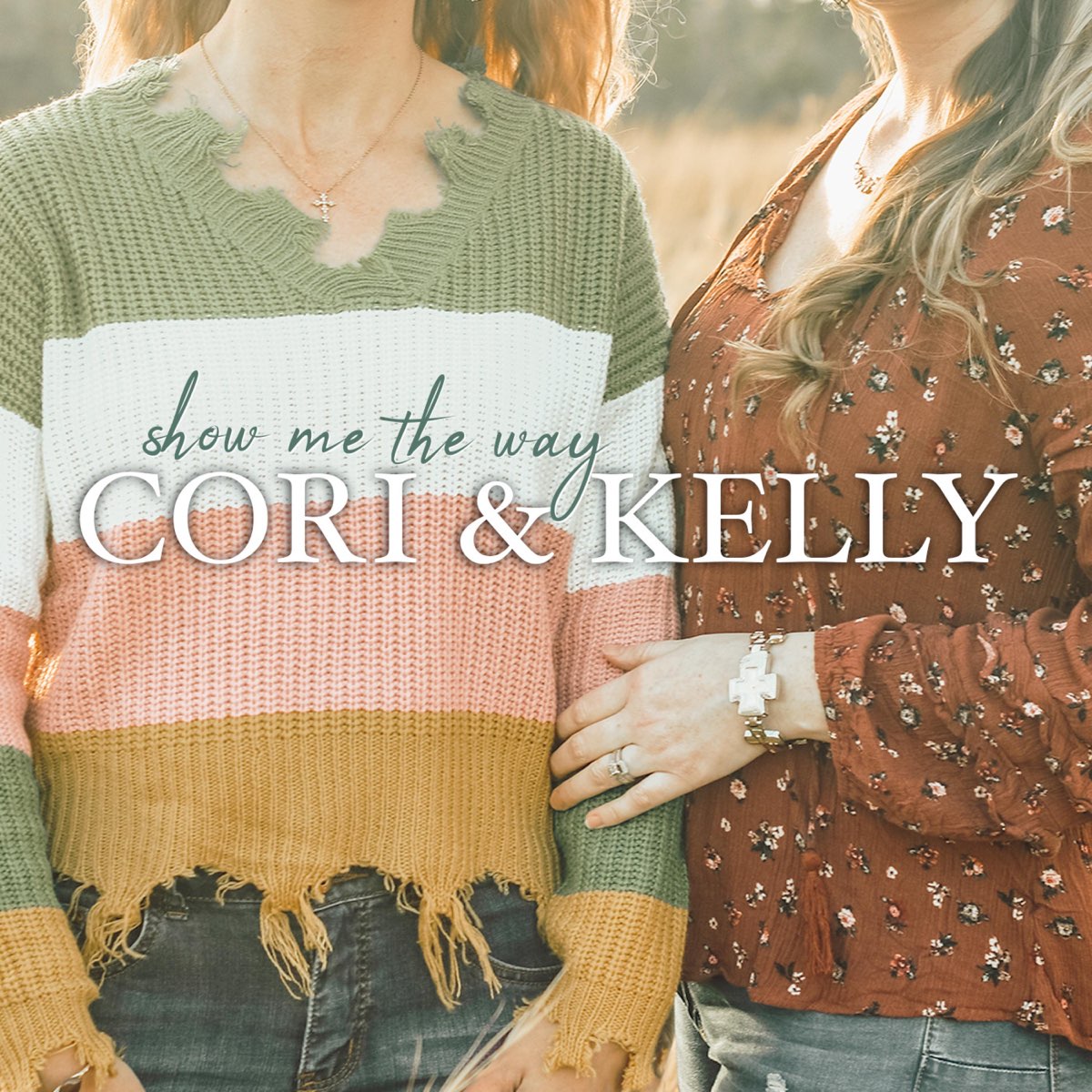 ‎Show Me the Way - Album by Cori & Kelly - Apple Music