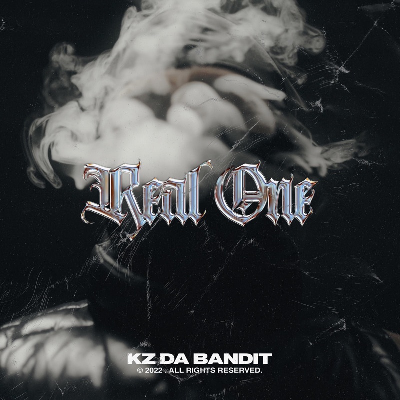 Real One - KZ Da Bandit: Song Lyrics, Music Videos & Concerts