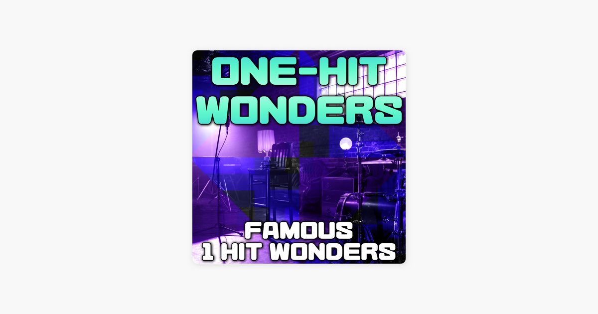 ‎One-Hit Wonders (Famous 1 Hit Wonders) - Album by Various Artists ...