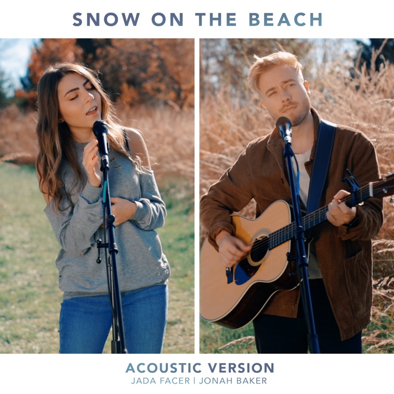 Snow On the Beach (Acoustic) - Music Video by Jada Facer & Jonah Baker ...