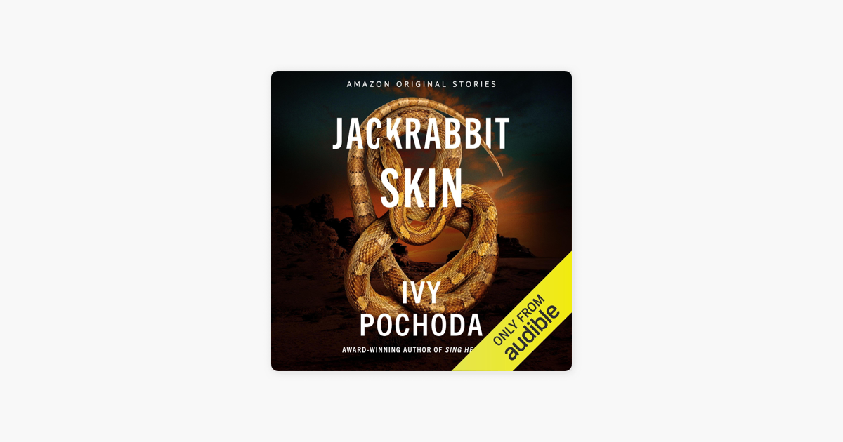 Jackrabbit Skin: Never Tell Collection (Unabridged)“ von Ivy Pochoda in ...